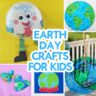 20 Cool Earth Day Crafts and Activities for Kids