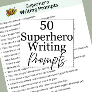 Superhero Writing Prompts for Kids (50 Story Ideas)